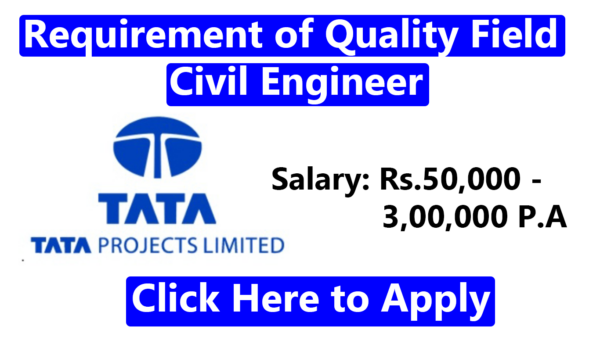 Requirement Of Quality Field Civil Engineer
