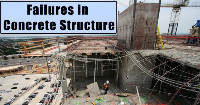 Factors Affecting Failures in Concrete Structure - Online CivilForum